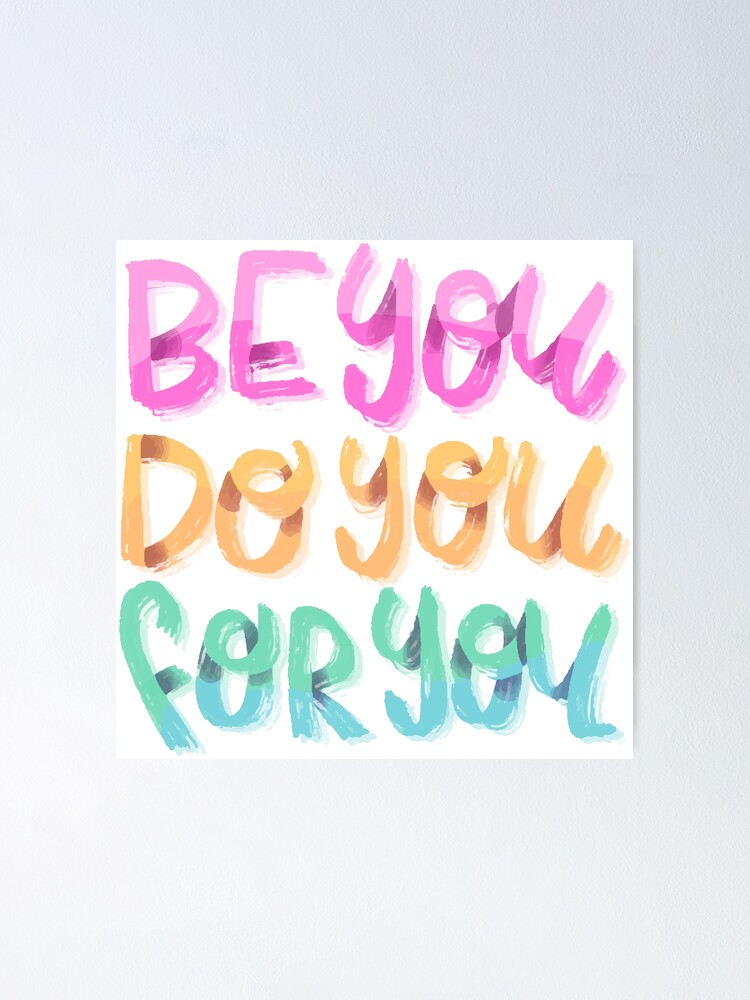 Póster «Sé tú, hazlo por ti | Sé tú mismo Letras de amor | Amor propio ...