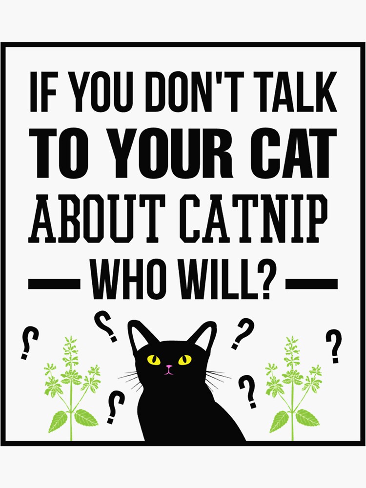 "Catnip - Funny Cat Nip - Kitty Lover " Sticker for Sale by Dazzle-TeesUS | Redbubble