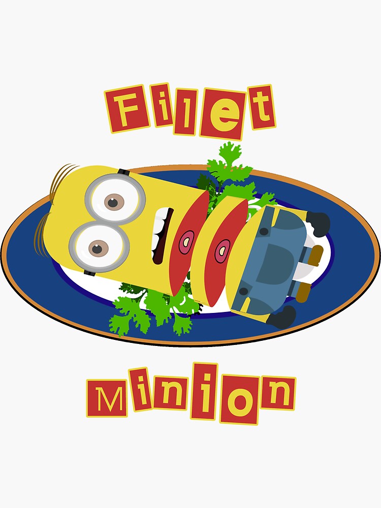 "Filet Minion (ouch!)" Sticker for Sale by SolidEarthArt | Redbubble