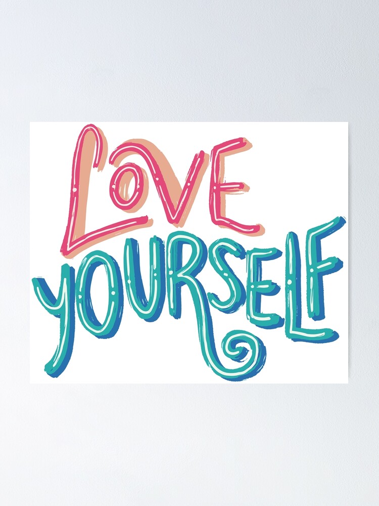 Póster «Ámate a ti mismo | Letras de amor propio | Amor propio ...