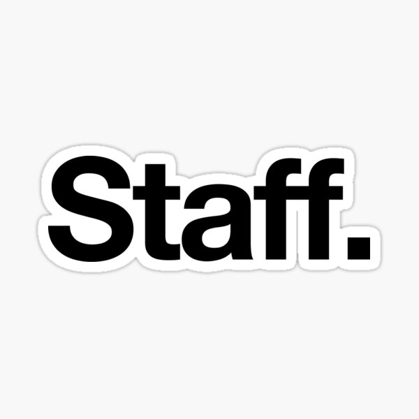 "Staff" Sticker for Sale by Wordlify | Redbubble