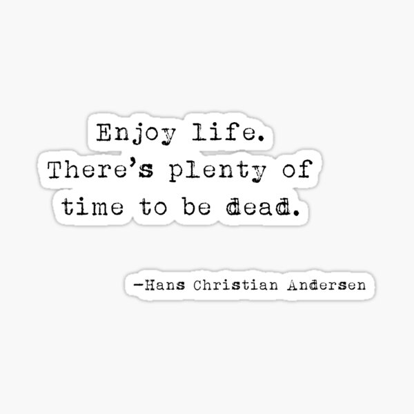 "Enjoy life" Sticker for Sale by Influnecedby | Redbubble