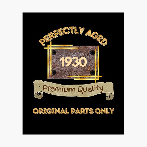 "Vintage Perfectly Aged 1930, 92nd Birthday" Photographic Print for ...