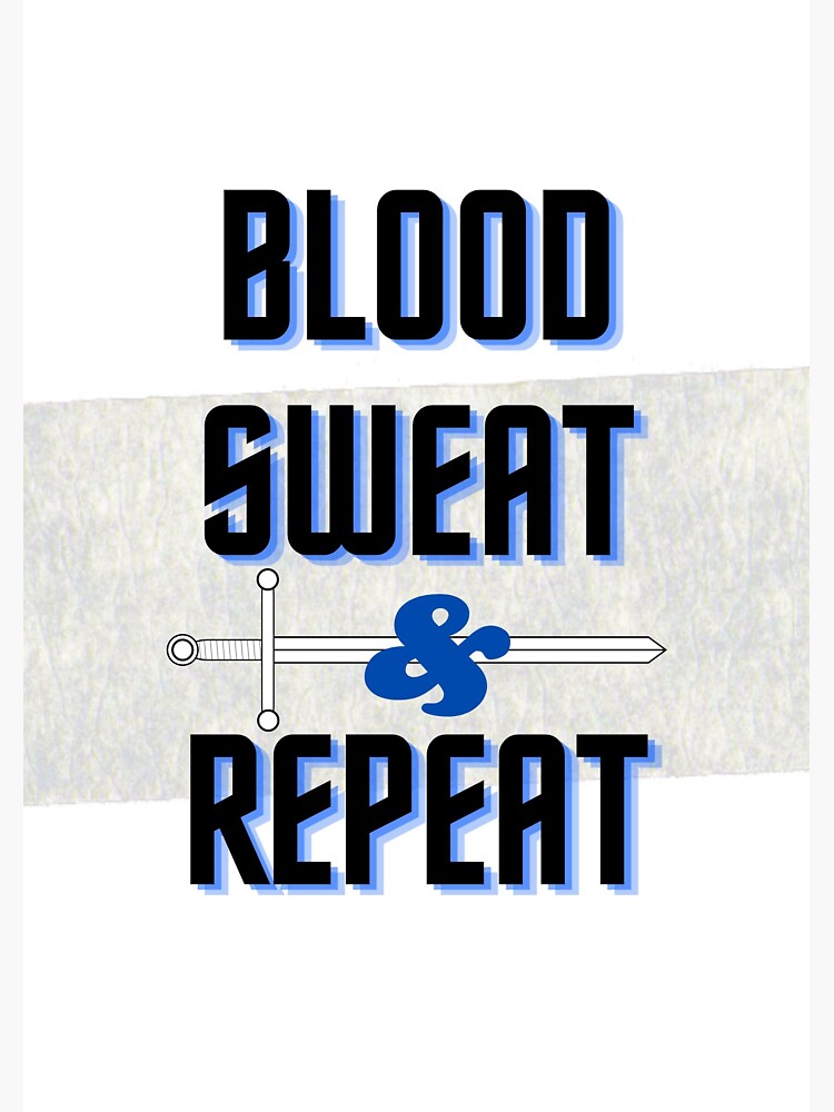 "Blood sweat and repeat" Sticker for Sale by itsmeRodrigo | Redbubble