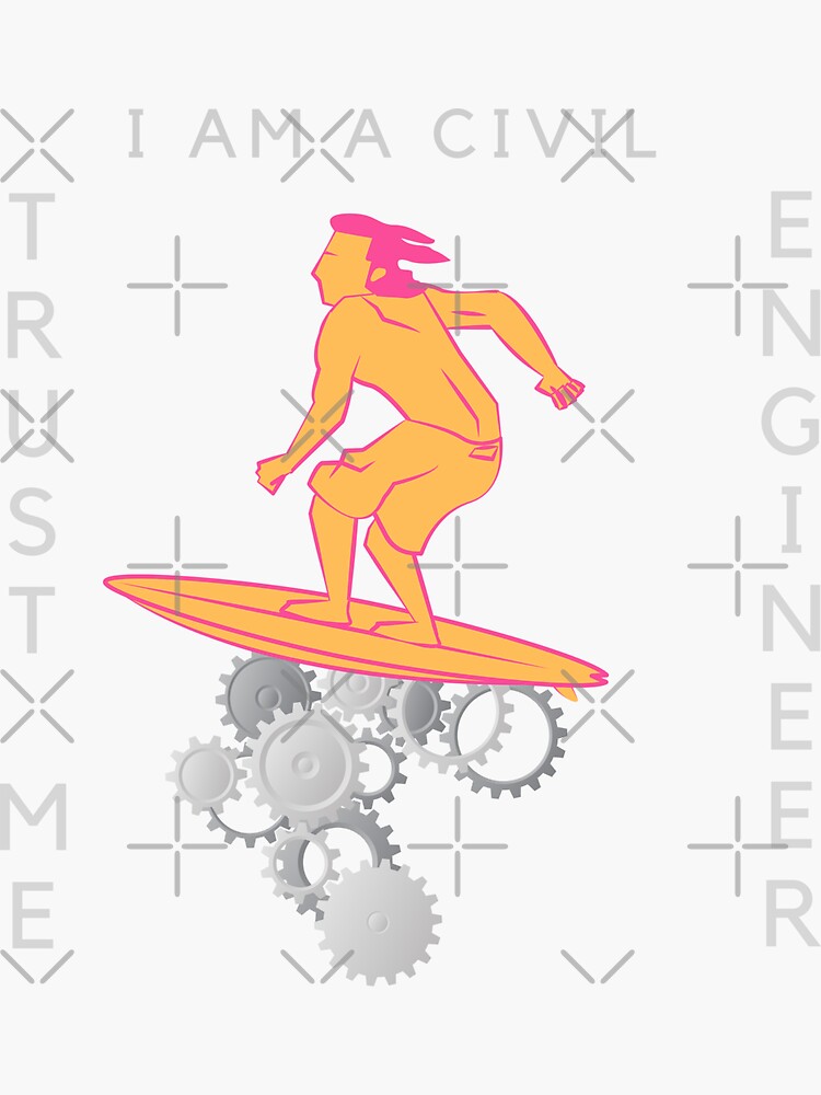"Trust me I am a Civil Engineer - Surfing the cogs, surfing engineer ...