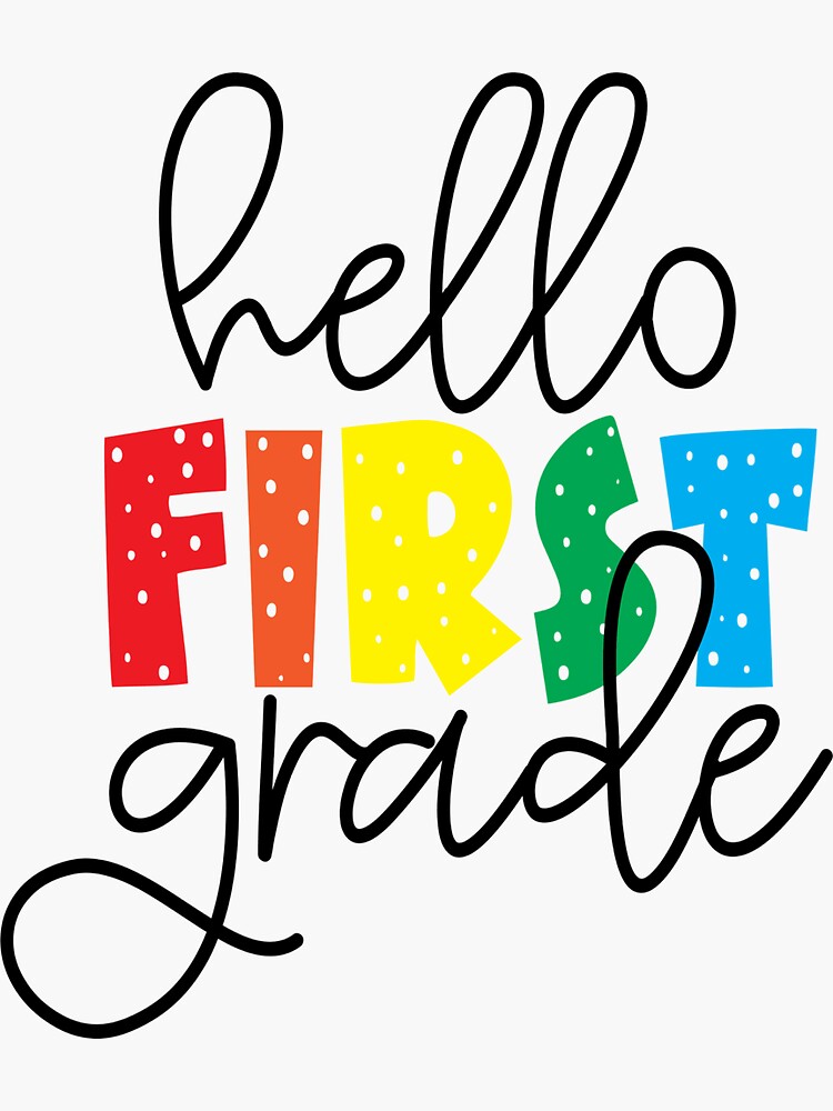 "Hello First Grade!" Sticker for Sale by hardscuffle | Redbubble