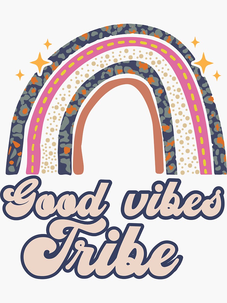 "Good Vibes Tribe Rainbow and Stars " Sticker for Sale by The-Funny ...