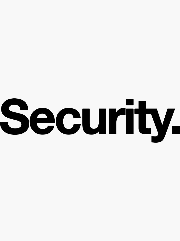 "Security" Sticker for Sale by Wordlify | Redbubble