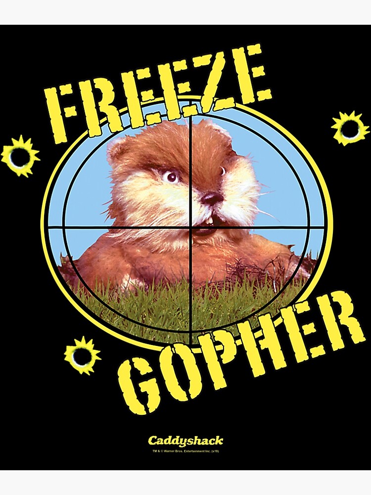 "Caddyshack Freeze Gopher" Poster for Sale by notablewarrior6 | Redbubble