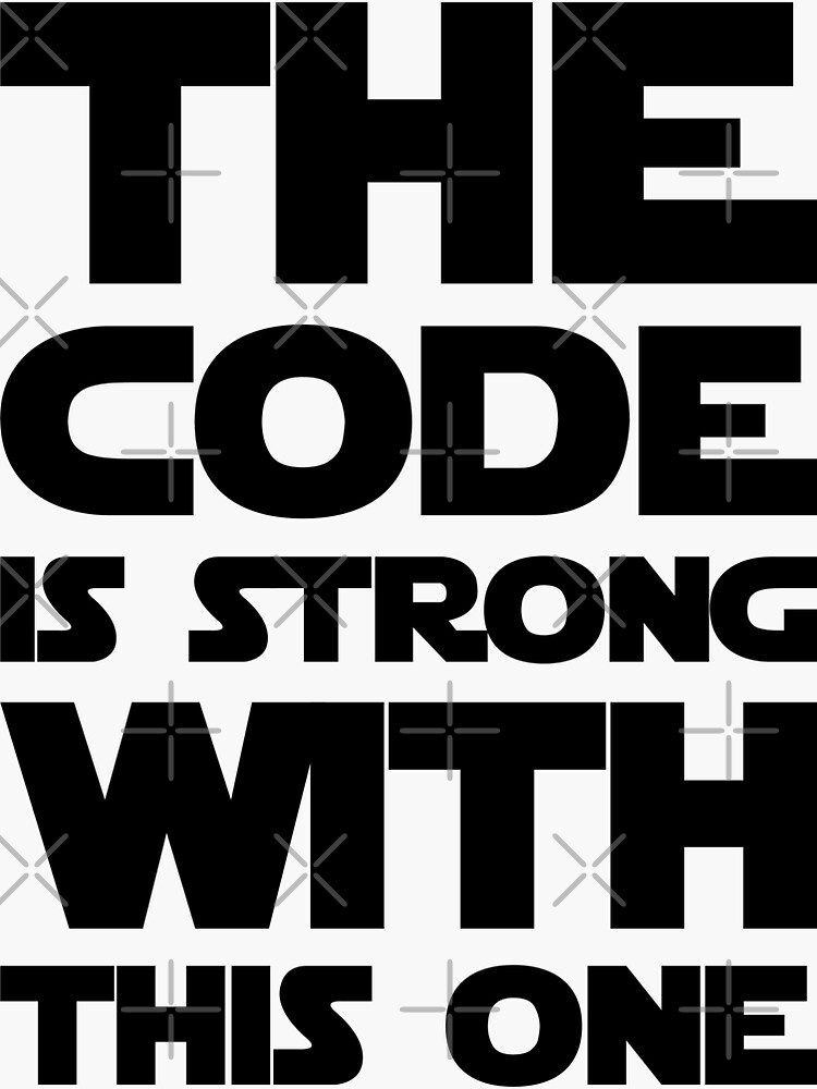 "Code Is Strong With This One" Sticker for Sale by DJBALOGH | Redbubble