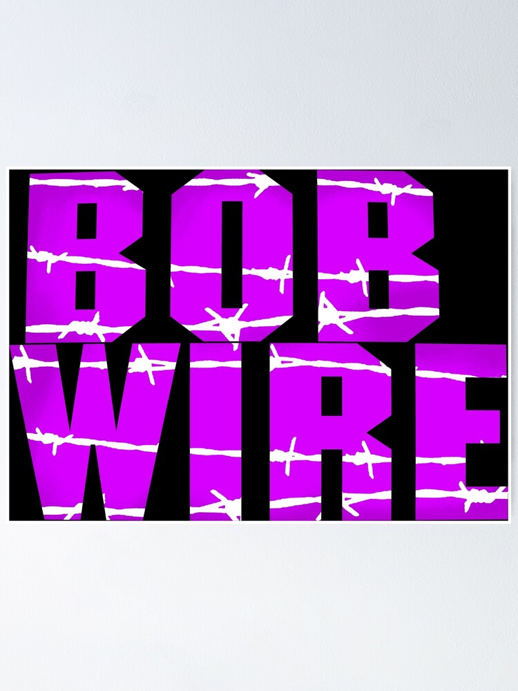 "Bob Wire (purple text and white barbed wire)" Poster for Sale by ...