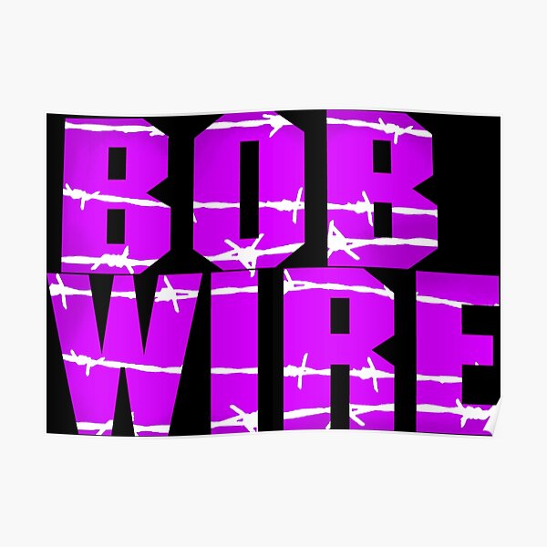 "Bob Wire (purple text and white barbed wire)" Poster for Sale by ...