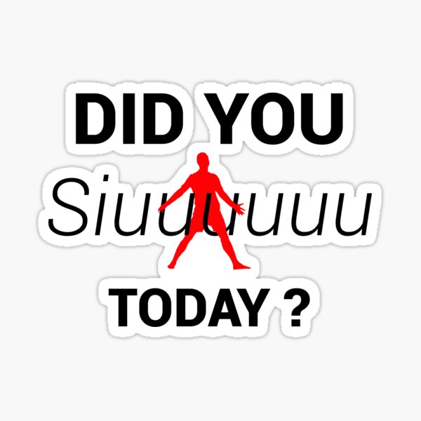 "siuuu celebration of cristiano ronaldo suuii meme- did you siuuuuuu ...