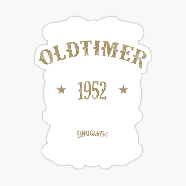 "70th Birthday Vintage 1952 Oldtimer 1952 (German)" Sticker for Sale by ...