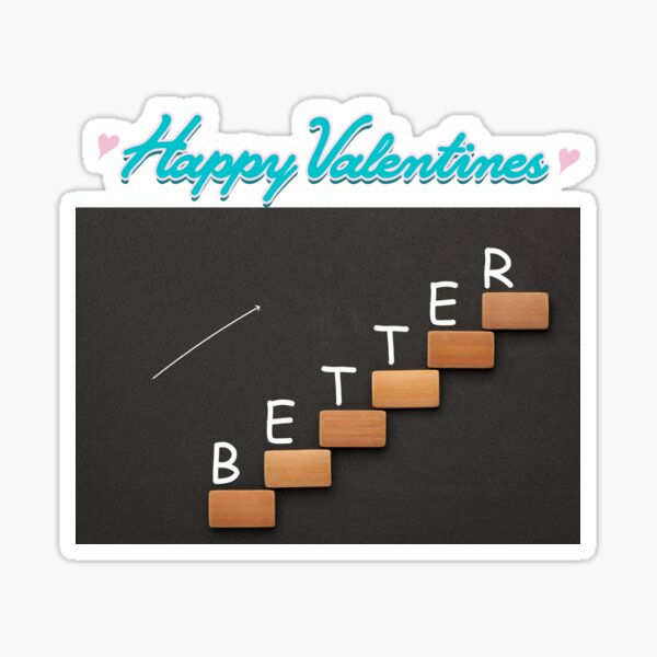 "BETTER" Sticker for Sale by nommm | Redbubble