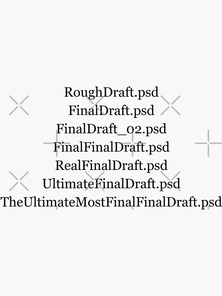 "Final Draft Photoshop file naming convention" Sticker for Sale by ...