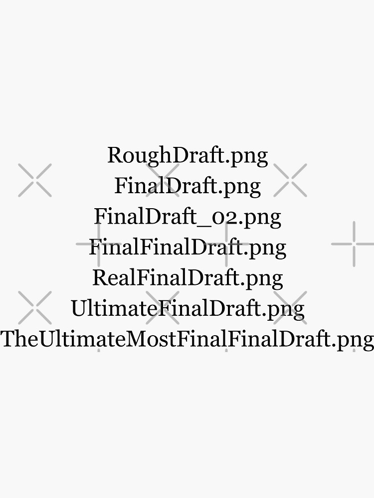 "Final Draft PNG file naming convention" Sticker for Sale by DP7ADED ...