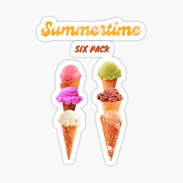 "SUMMERTIME SIX PACK , Ice Cream FUNNY kids Men Women" Sticker for Sale ...