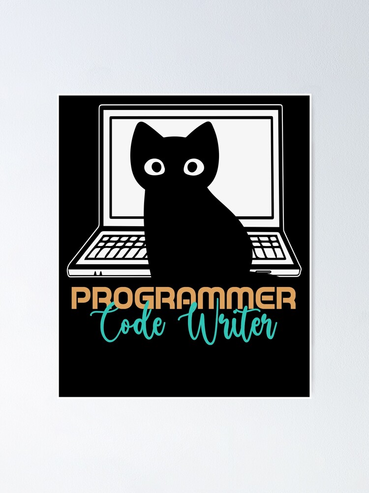 Funny Cat Programmer Code Writer Programming Coding Poster For Sale