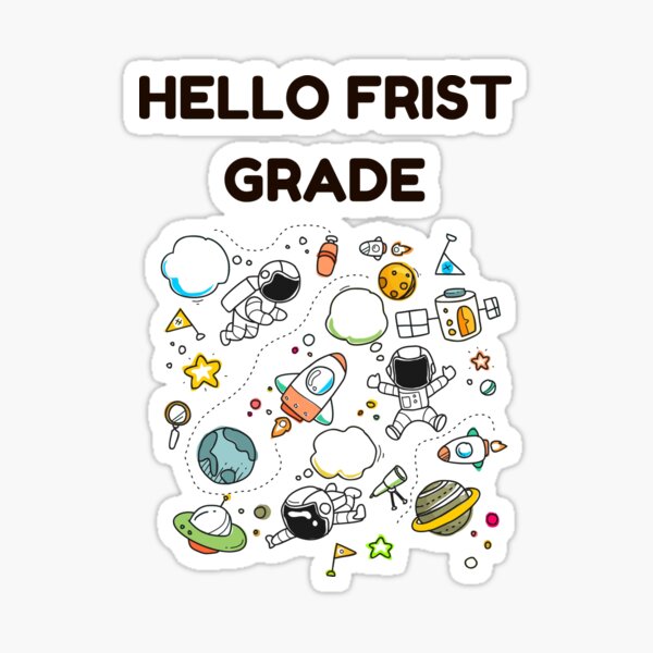 "hello frist grade" Sticker for Sale by zakshop90 | Redbubble