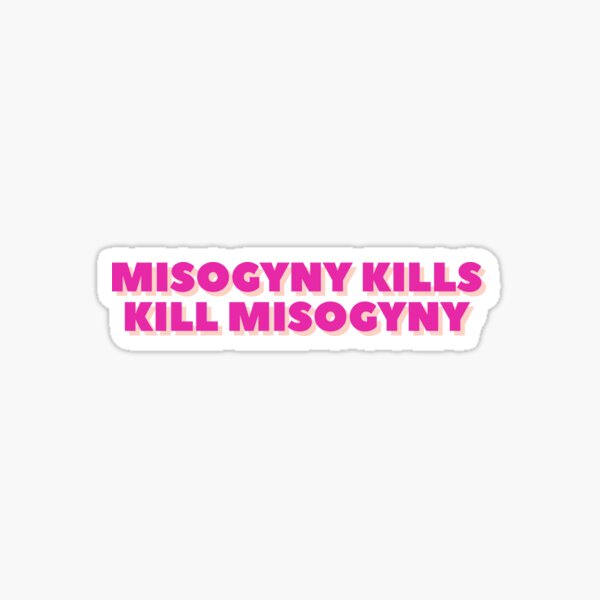 Misogyny Merch & Gifts for Sale | Redbubble