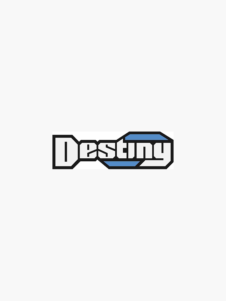 "destiny " Sticker for Sale by rstevens900 | Redbubble