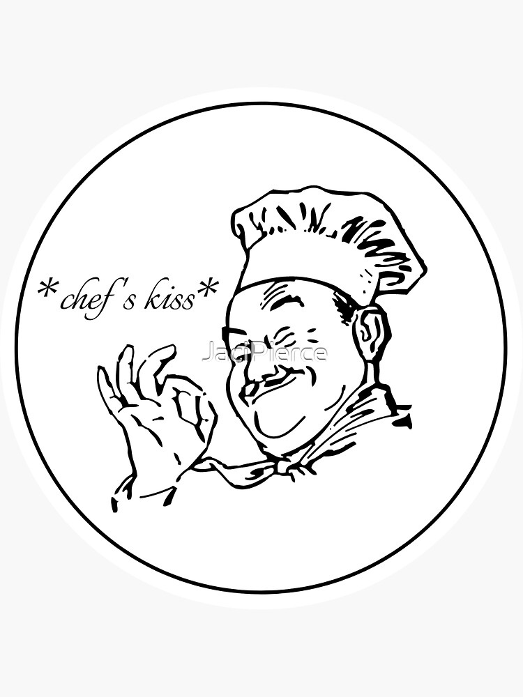"*chef's kiss*" Sticker for Sale by JaciPierce | Redbubble