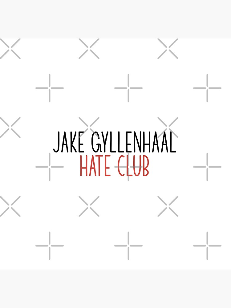 "Jake Gyllenhaal Hate Club" Poster for Sale by jordynrubino | Redbubble