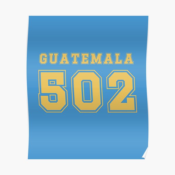 Póster «Código de área del país de Guatemala 502» de GutsyShop | Redbubble