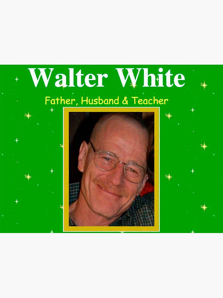 "Walter White Father, Husband & Teacher Breaking Bad" Sticker for Sale ...