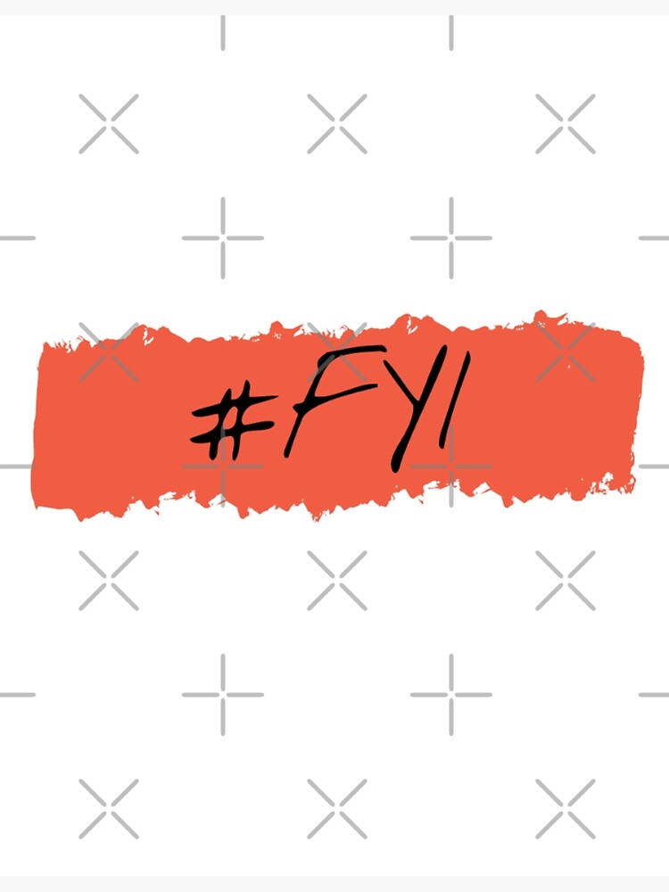 "FYI - For Your Information" Poster for Sale by byrne-ma | Redbubble