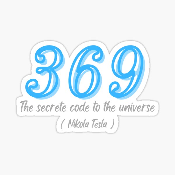 "Nikola Tesla T-Shirts, Secrete Code 369" Sticker for Sale by NikoOakie ...