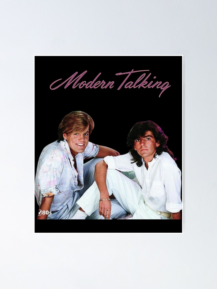 "Modern Talking " Poster for Sale by Lar2ok | Redbubble