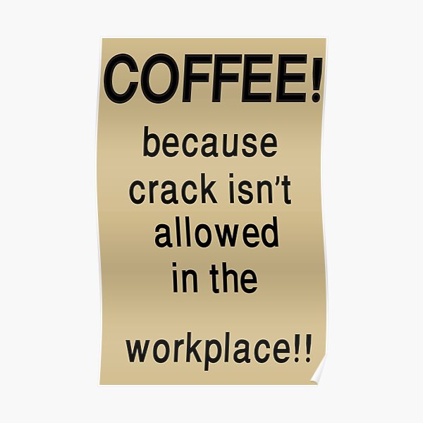 Funny Workplace Posters | Redbubble