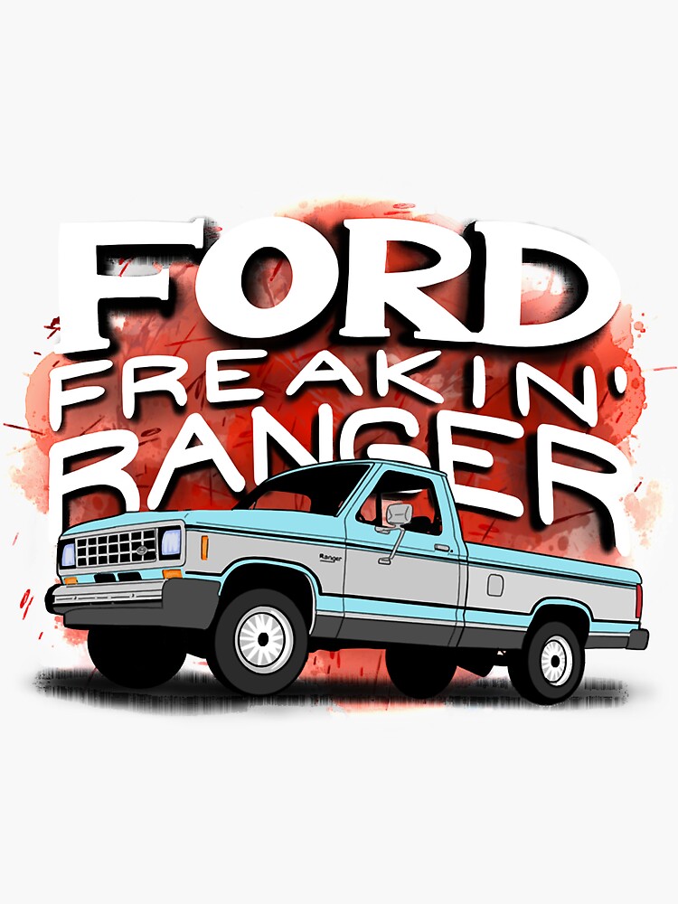 "Ford Freakin’ Ranger " Sticker for Sale by AmandaHutchin1 | Redbubble