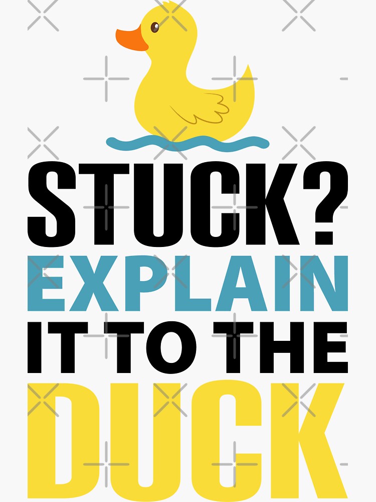 "Stuck? explain it to the duck, Rubber Duck Debugging, Funny Duck Gift For Programmer " Sticker ...