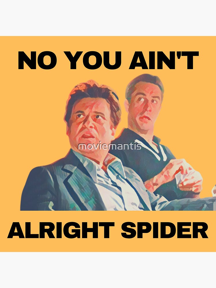 "Goodfellas - You Ain't Alright Spider Quote" Sticker for Sale by ...