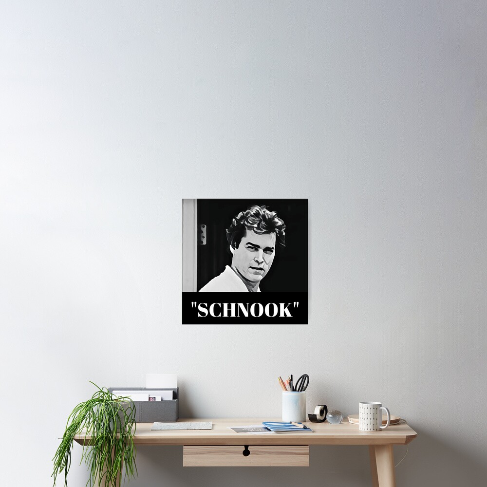 "Goodfellas - Schnook Classic Movie Quote" Poster for Sale by ...