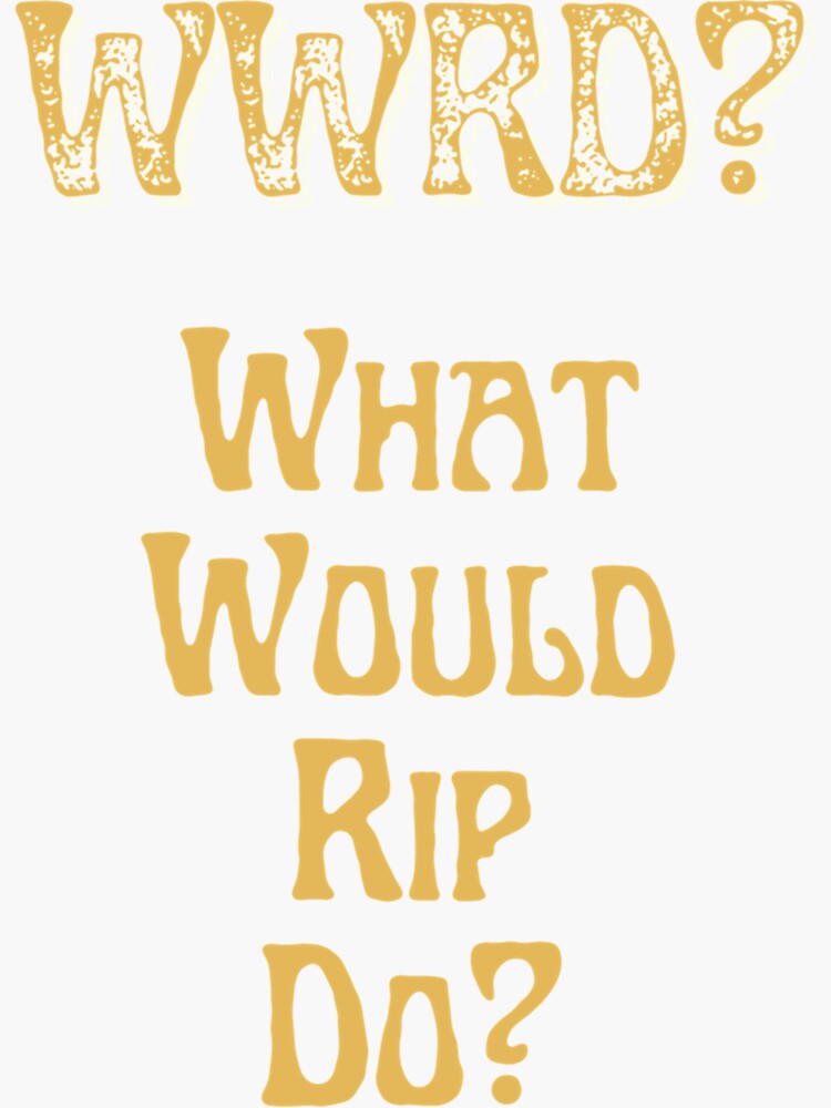 "WWRD - What Would Rip Do - Yellowstone TV Show" Sticker for Sale by ...