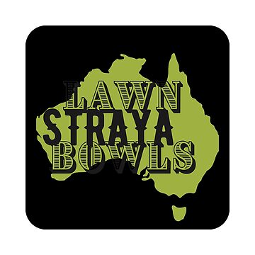 "STRAYA LAWN BOWLS" Sticker for Sale by MIRYCO | Redbubble