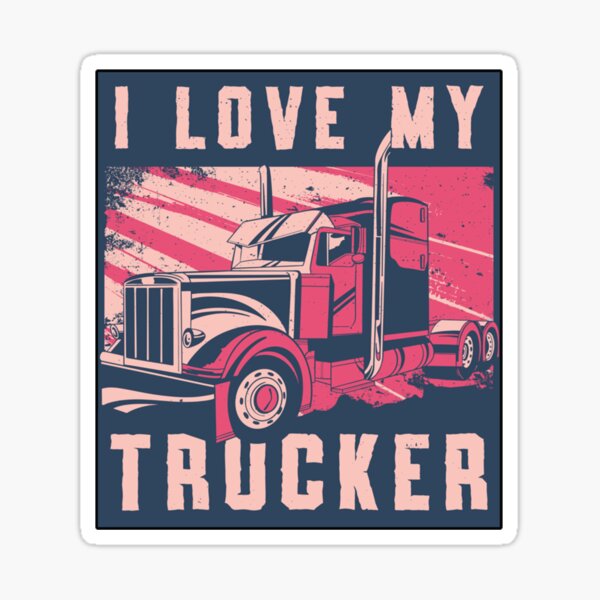 "Truckers Wife I Love My Trucker Wife Truck Funny " Sticker for Sale by ...