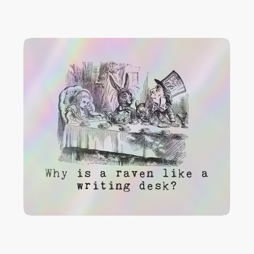 Why Is A Raven Like A Writing Desk