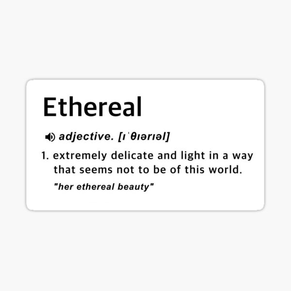 "ethereal definition" Sticker for Sale by alishasofea | Redbubble