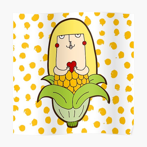 "You're so corny" Poster by littleredcheeks | Redbubble