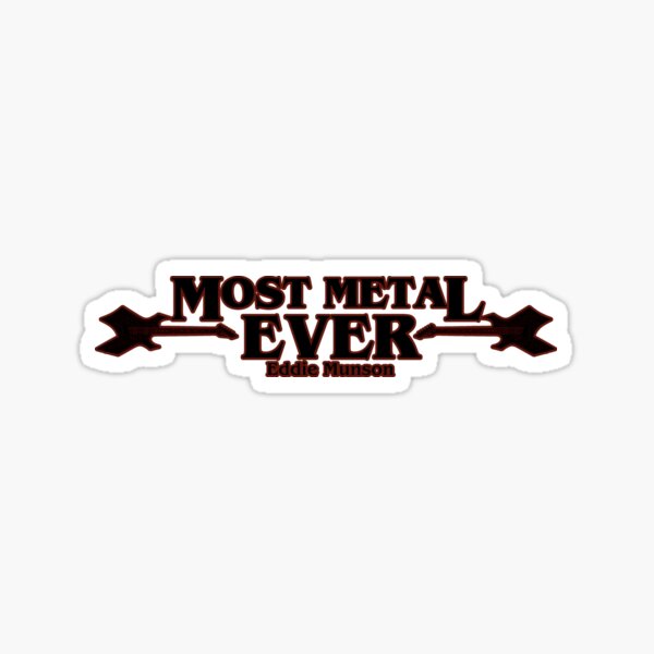 "Eddie Munson MOST METAL EVER" Sticker for Sale by Stickerm4ni4 | Redbubble