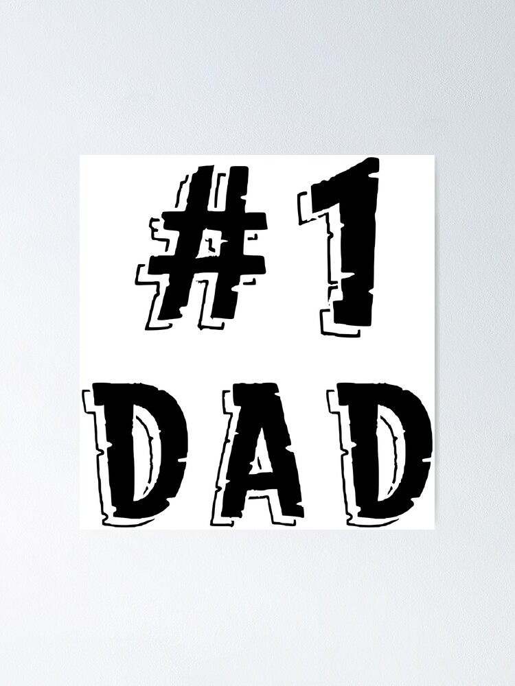 "Number 1 Dad Text Art Design" Poster for Sale by ArtInfinity | Redbubble