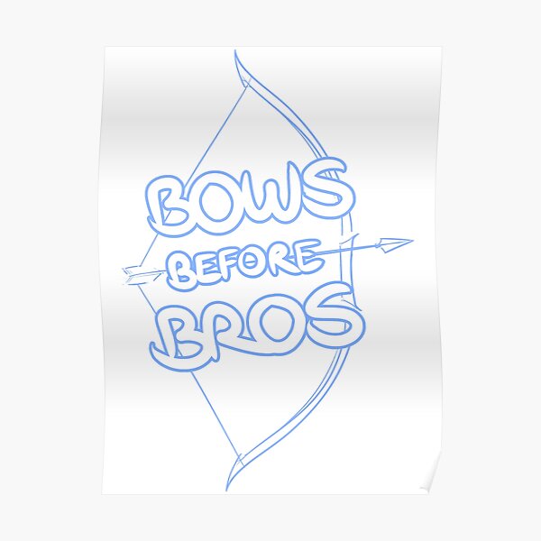 "Archery Bows Before Bros" Poster for Sale by LukasWatsica | Redbubble