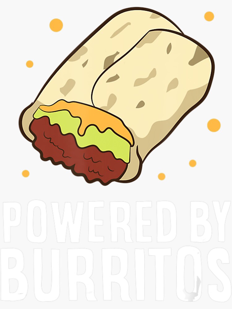 "Mexican Food Love Powered By Burritos I Love Burritos" Sticker for ...