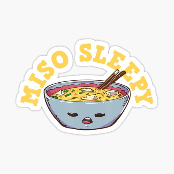 "Miso Sleepy" Sticker for Sale by ButaIkura | Redbubble