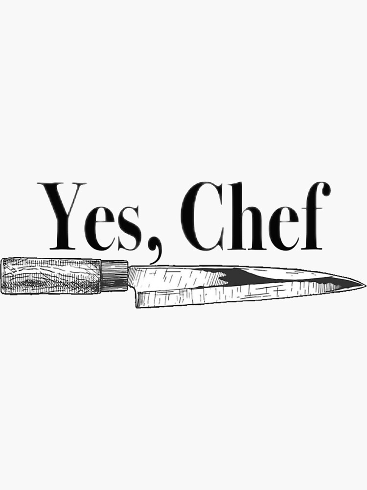 "Yes chef!" Sticker for Sale by Jamieleebaby | Redbubble